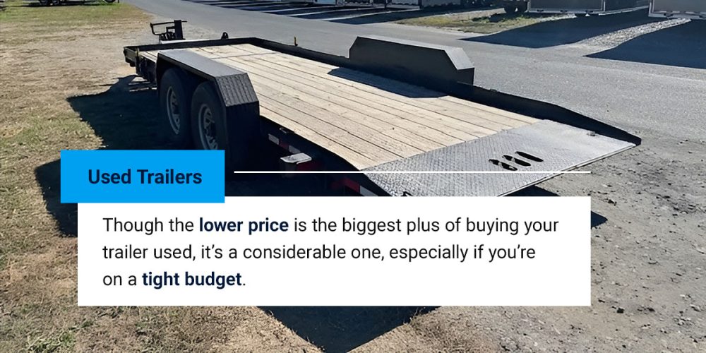 Should You Buy a New or Used Trailer? | Trailer Superstore