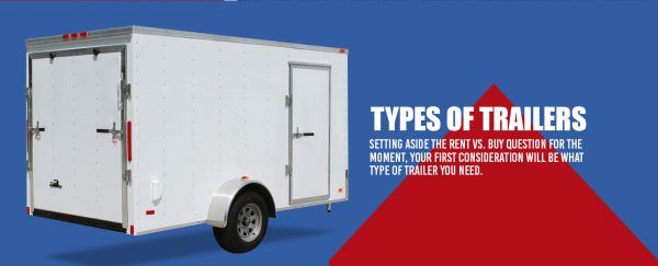 Buying vs. Renting a Trailer - Pros & Cons